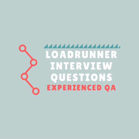 LoadRunner Interview Questions for Experienced