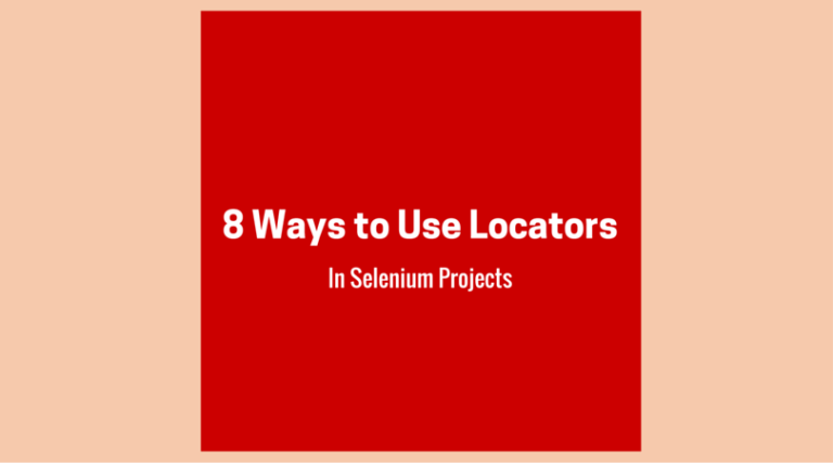 8 Ways to Use Locators for Selenium Testing - TechBeamers