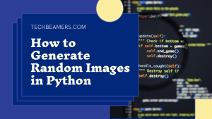 Python Random Image Generation - TechBeamers