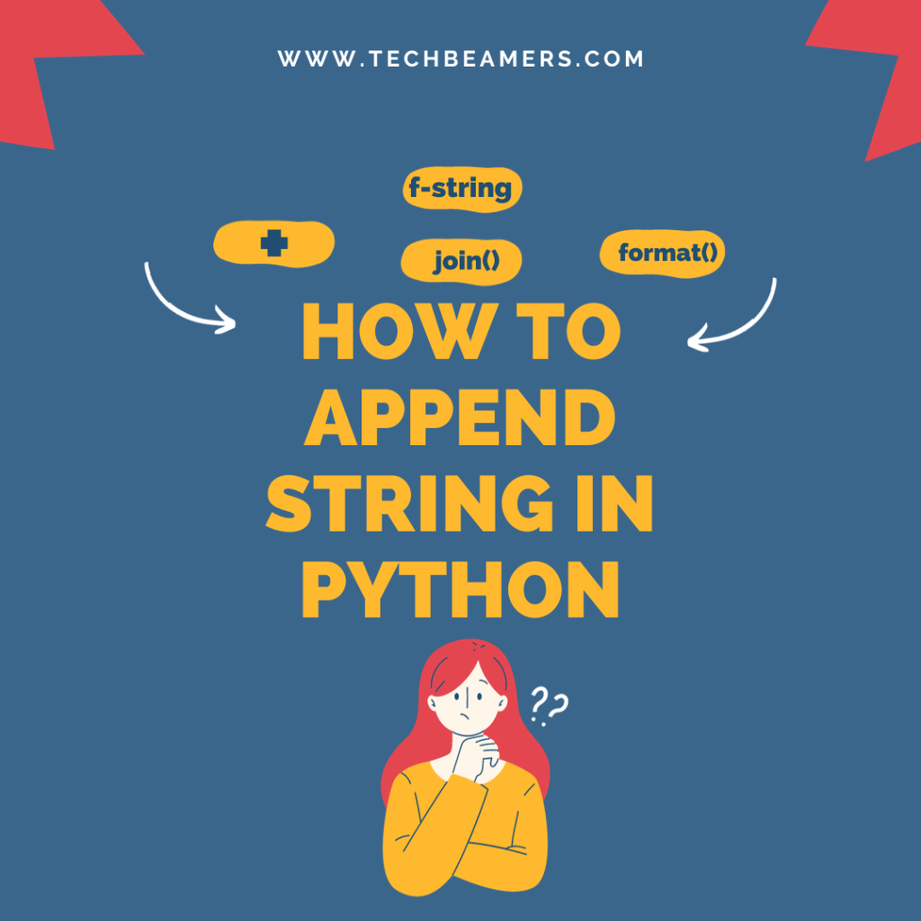 Different Ways to Append Strings in Python - TechBeamers