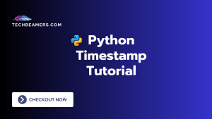 Python Timestamp Functions - TechBeamers