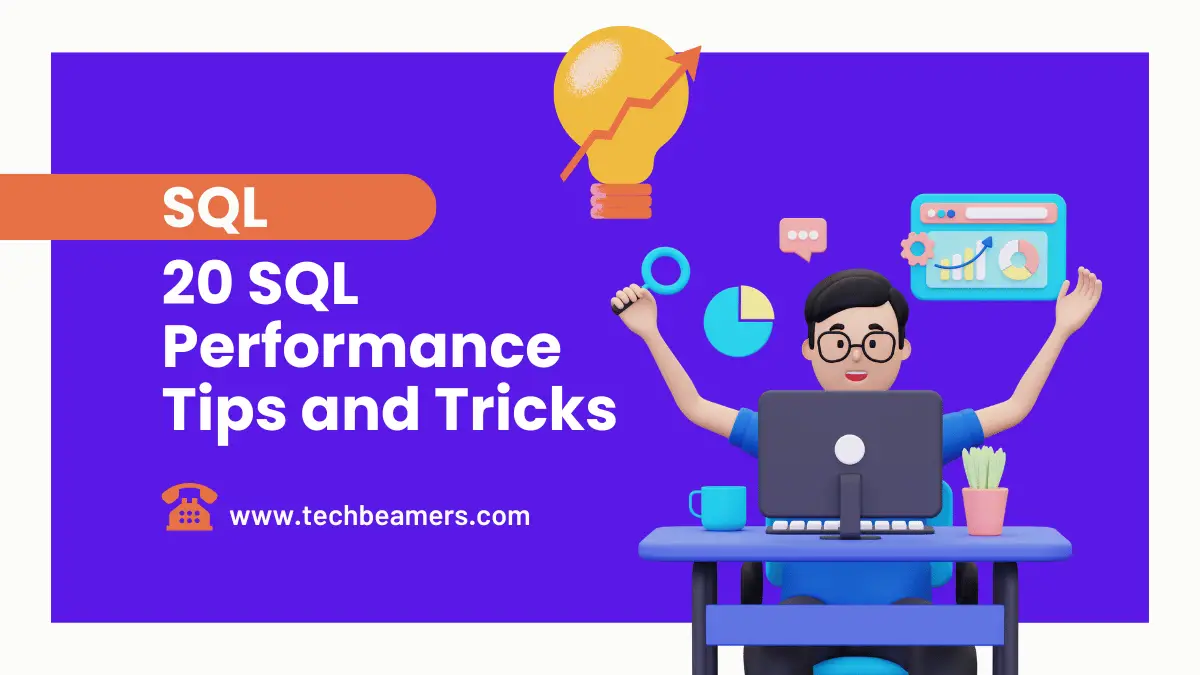 20 SQL Tips and Tricks for Performance - TechBeamers 20 SQL Tips and Tricks for Performance - TechBeamers