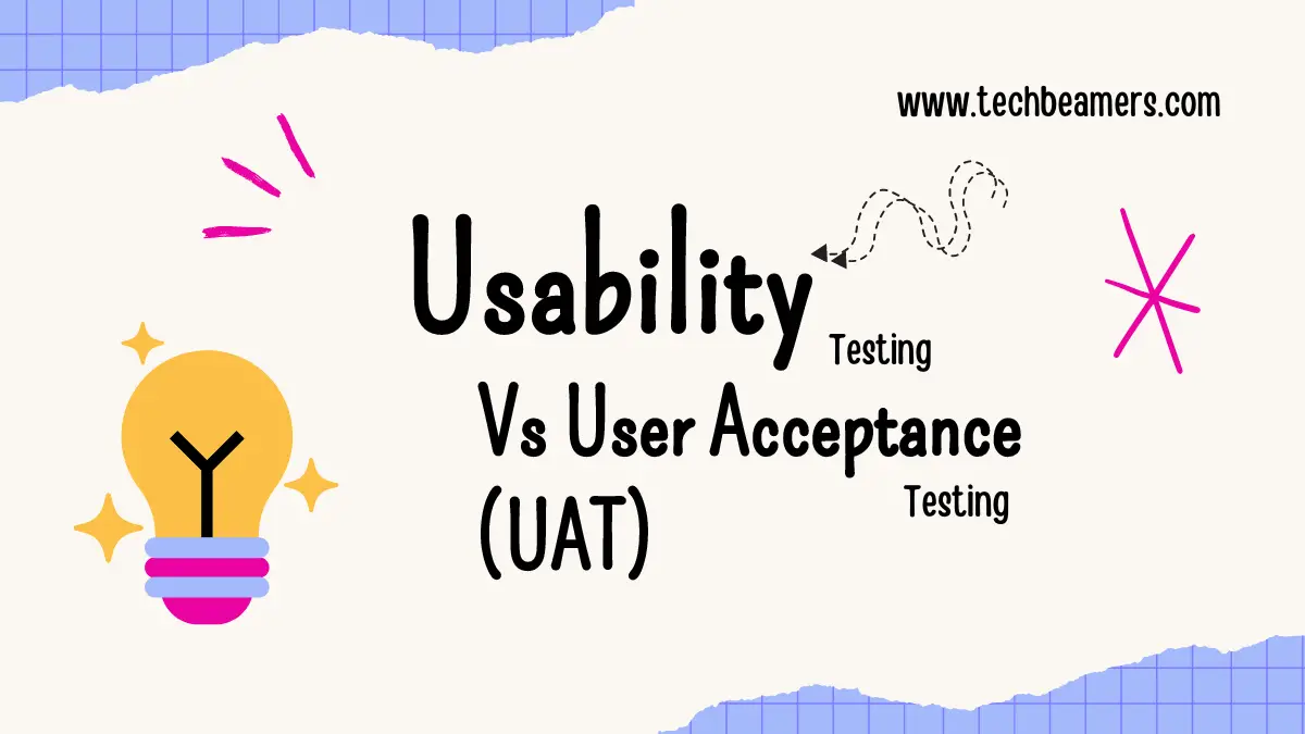 Usability and User Acceptance Test Simplified for You Usability and User Acceptance Test Simplified for You