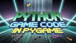 Python Game Code: The Ultimate Pygame Guide - TechBeamers